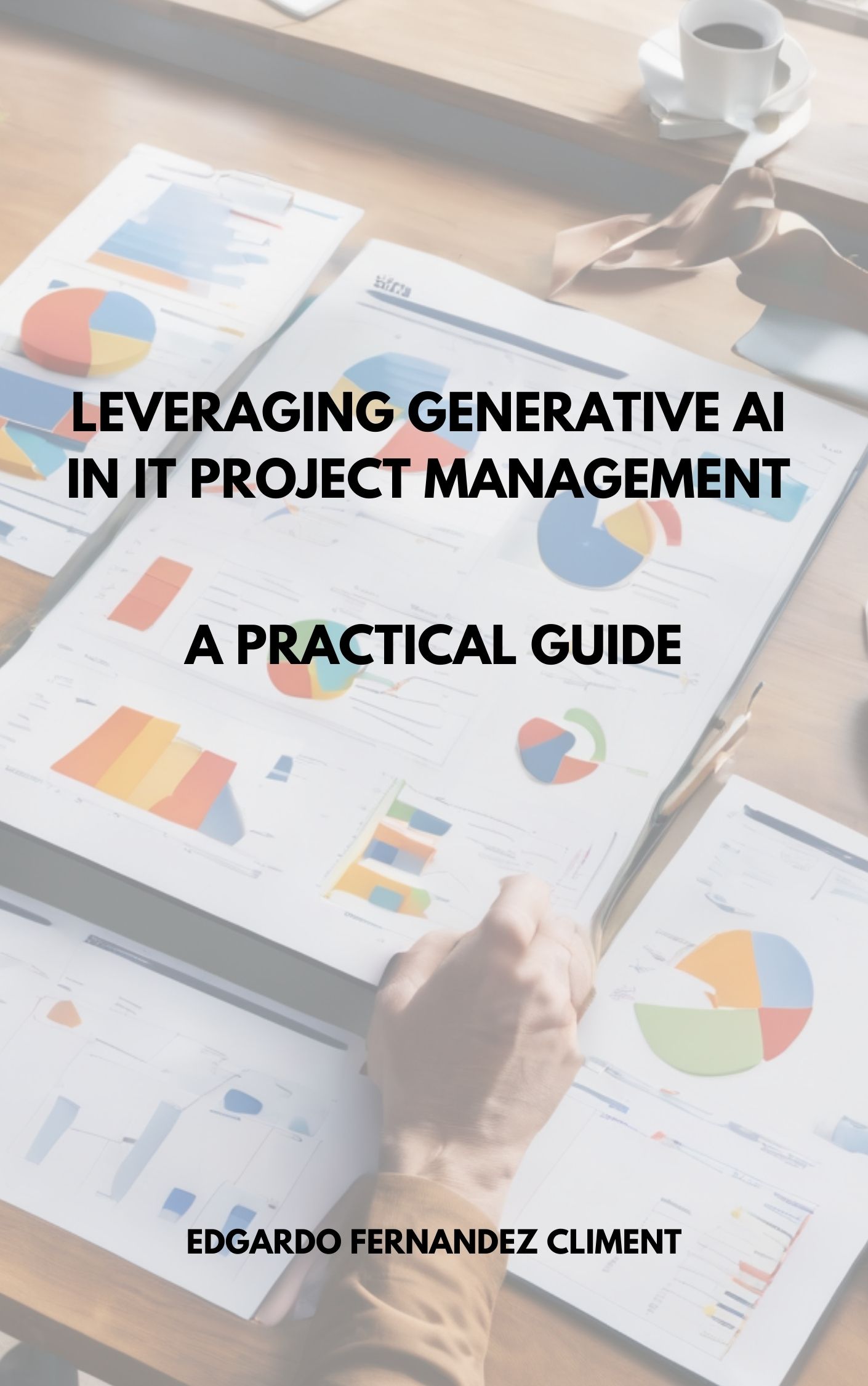 Leveraging Generative Ai In It Project Management A Practical Guide
